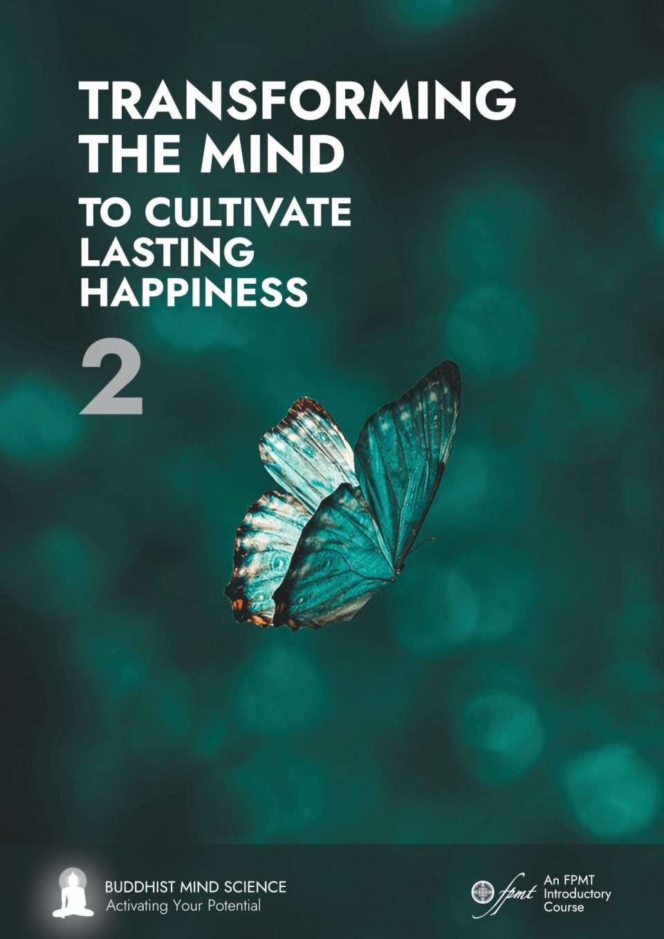 Buddhist Mind Science: Activating Your Potential - FPMT